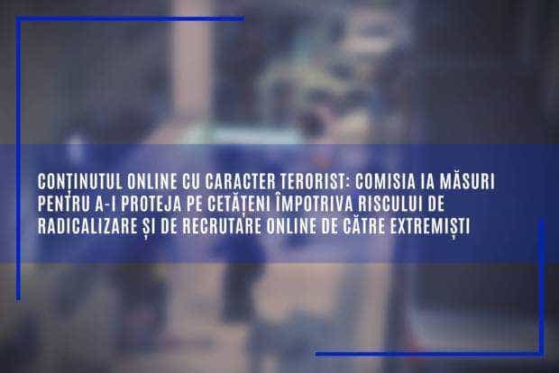 Conținutul online cu caracter terorist: Comisia ia măsuri pentru a-i proteja pe cetățeni ...
